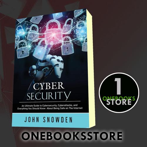 Jual Cybersecurity - An Ultimate Guide to Cybersecurity, Cyberattacks ...
