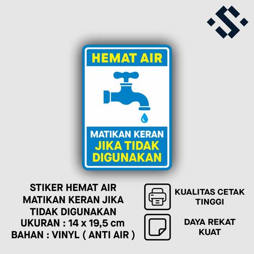 Jual Stiker Sign Hemat Air Matikan Keran Jika Tidak Digunakan 14 x 19,5 ...