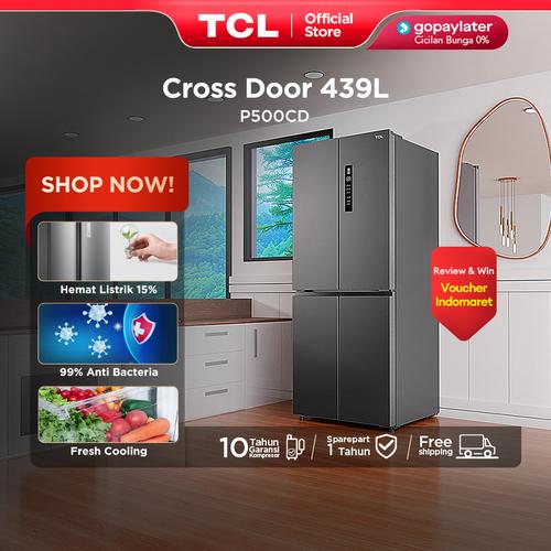 Promo TCL Kulkas 4 Pintu - 439 L - No Frost - Twin Eco Inverter (P500CD ...