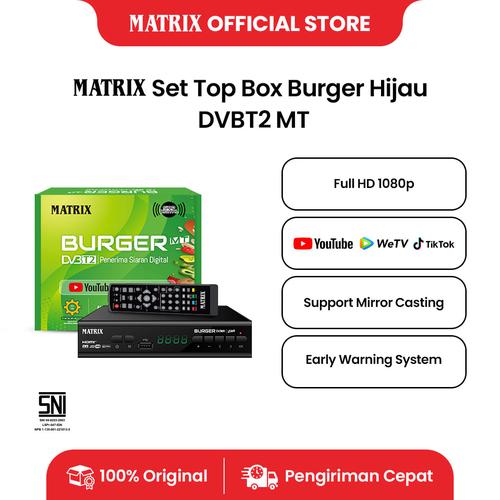 Promo STB MATRIX BURGER HIJAU DVB-T2 MT - Jakarta Barat - MATRIX ...