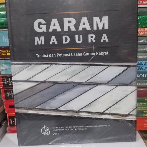 Jual Buku GARAM MADURA TRADISI DAN POTENSI USAHA GARAM RAKYAT ...