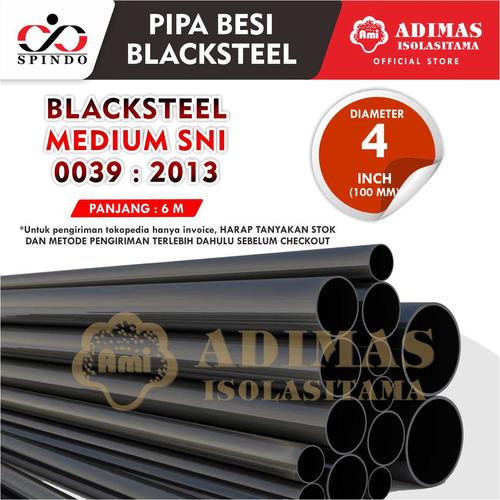 Jual Pipa Besi Blacksteel Ukuran 4 Inch Tipe Medium SNI 0039 : 2023 Merek Spindo Panjang 4 Meter ...