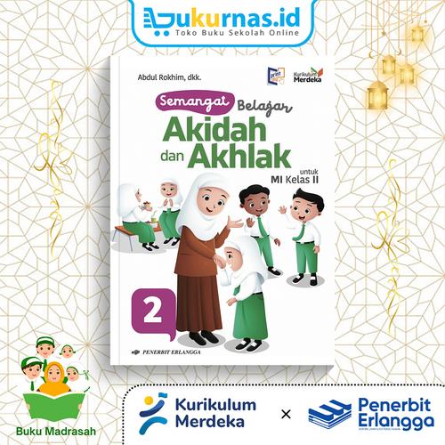 Jual Buku Semangat Belajar Akidah dan Akhlak Kelas 2 MI Kurikulum Merdeka - Erlangga - Kab ...