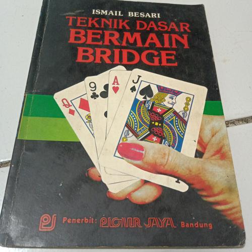 Jual BUKU TEKNIK DASAR BERMAIN BRIDGE ISMAIL BESARI - Kota Tangerang ...