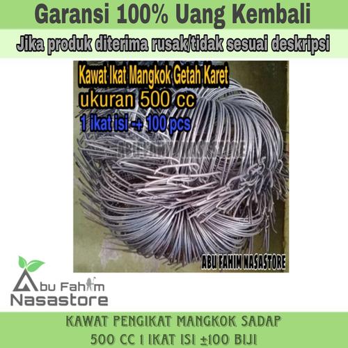 Jual KAWAT PENGIKAT MANGKOK SADAP GETAH KARET 500 CC 1 IKAT ISI 100 PCS ...