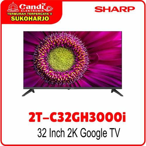 Jual 2T-C32GH3000i 32 Inch 2K Google TV sharp - Kab. Sukoharjo - CANDI ELEKTRONIK SUKOHARJO ...