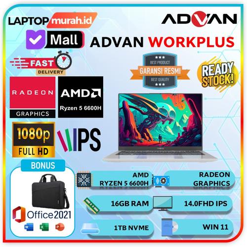 Promo Advan Workplus Ryzen 5 6600H 16GB 1TB SSD W11 14" FHD IPS - NON PAKET, 512GB SSD Cicil 0% ...