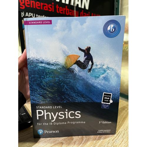 Jual PHYSICS STANDARD LEVEL 3RD EDITION (For The IB Diploma Programme) Pearson - Jakarta Pusat ...