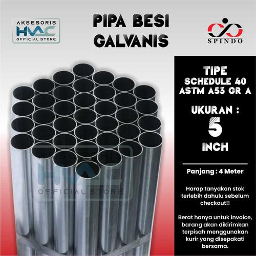 Jual SPINDO Pipa Galvanis 5 Inch 125 mm Panjang 4 Meter Tipe Schedule 40 ASTM A53 Gr A - Jakarta ...