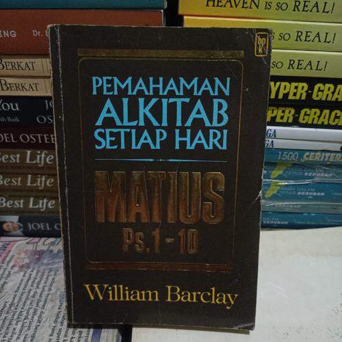 Jual Buku pemahaman Alkitab setiap hari - Matius Ps: 1 - 10 by William Barclay - Jakarta Pusat ...