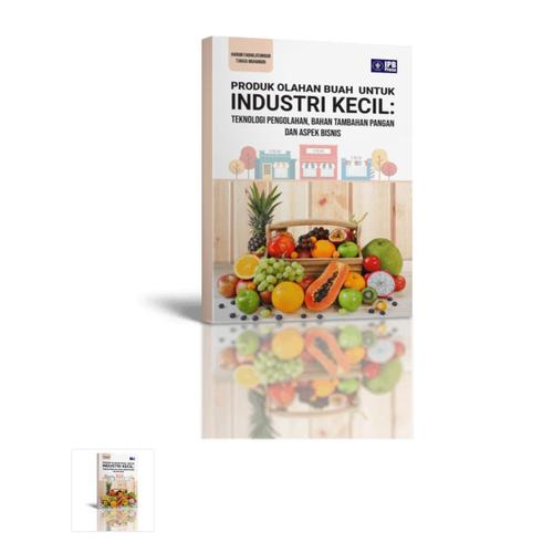 Jual Buku IPB Press Produk Olahan Buah Untuk Industri Kecil: Teknologi ...