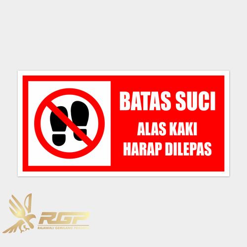 Jual Sign Batas Suci Alas Kaki Harap Dilepas Ukuran 30x15cm Akrilik ...