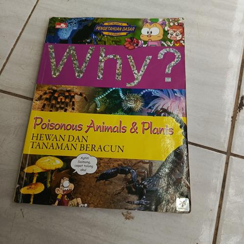 Jual Why ? Poisonous Animals & Plants HEWAN DAN TANAMAN BERACUN ...