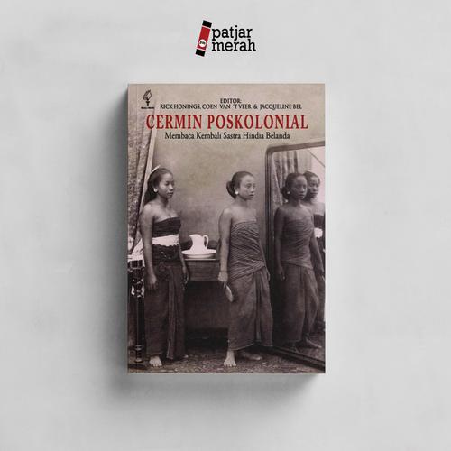 Jual Buku Cermin Poskolonial: Membaca Kembali Sastra Hindia Belanda ...