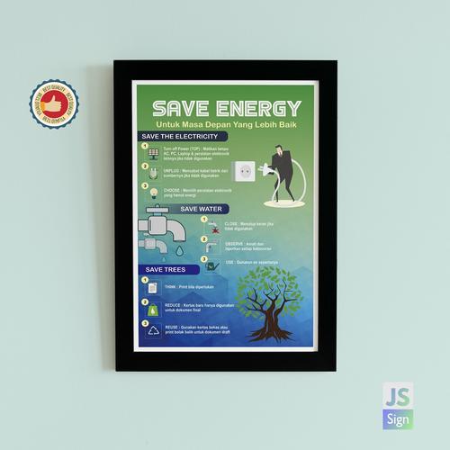 Jual Poster Safety K3 - SAVE ENERGI + FRAME A3 - Kab. Malang - JS Sign ...