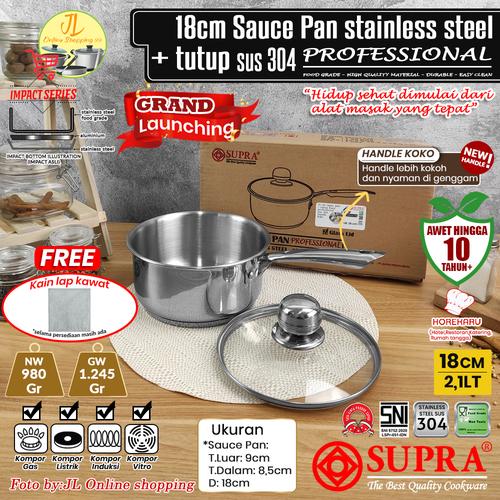 Jual SUPRA Panci Sauce pan 18cm stainless professional series SUS 304 impact bottom + tutup kaca ...