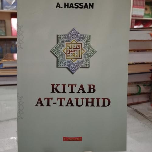 Jual Buku Kitab At Tauhid Lengkap Edisi Terbaru Terlengkap by A Hassan ...