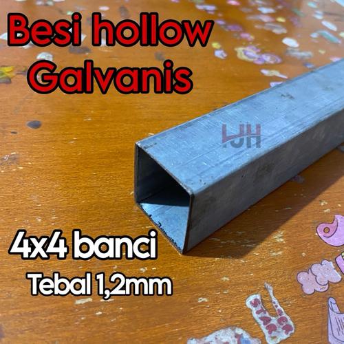 Jual Besi hollow galvanis 4x4 banci, tebal 1,2mm. ukuran tersedia 110cm ...