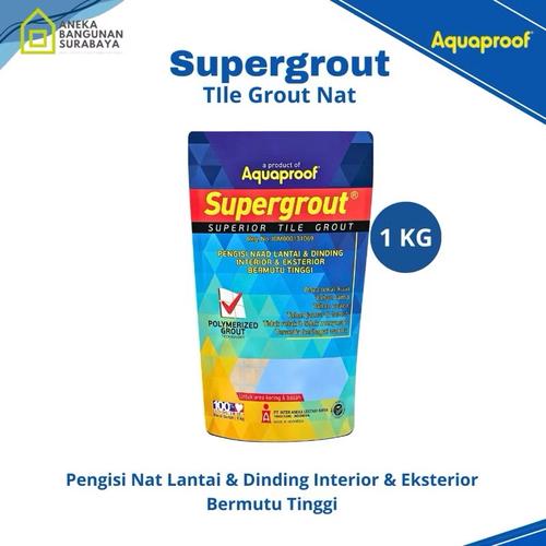 Jual Supergrout Aquaproof 1kg tile grout semen pengisi nat keramik marmer granit super grout nad ...