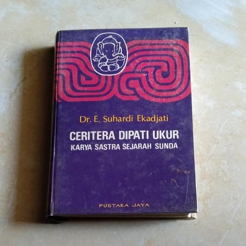 Jual Ceritera Dipati Ukur : Karya Sastra Sejarah Sunda - Kota Surabaya ...