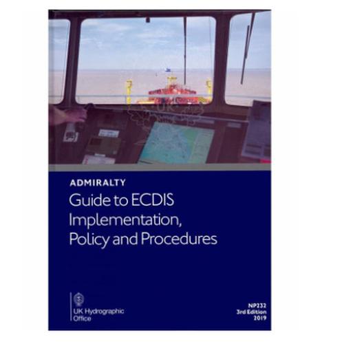 Jual Buku Admiralty NP 232 Guide to ECDIS Implementation Policy and Procedures 2019 Edition UKHO ...