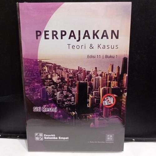 Jual Buku PERPAJAKAN TEORI & KASUS Edisi 11. Buku 1. Siti Resmi - Jakarta Selatan - Bruno Shoop ...