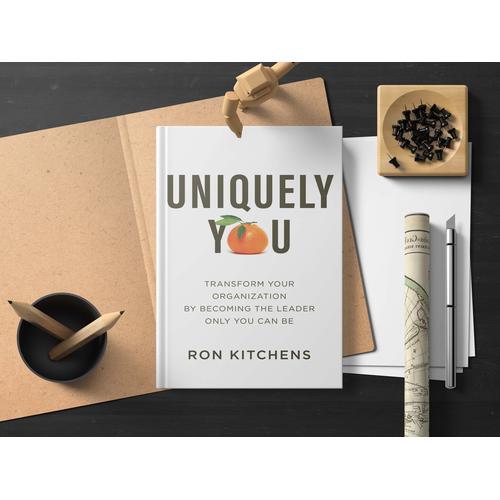 Jual Buku Ron Kitchens - Uniquely You_ Transform Your Organization by ...