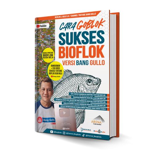 Promo Buku Panduan Budidaya Ikan Sistem Bioflok Versi Bang Gullo - Kota ...