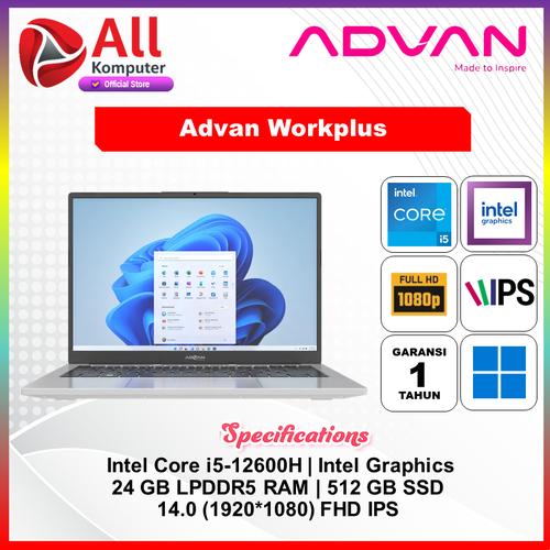 Promo ADVAN WorkPlus i5 12600H | RAM 24GB SSD 512GB | Layar 14" WUXGA ...