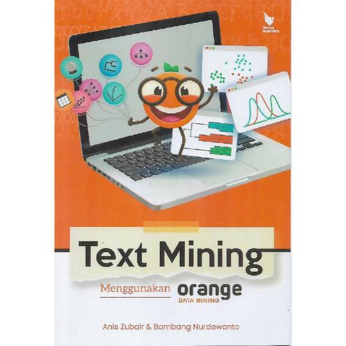 Jual Buku Text Mining Menggunakan Orange Data Mining - Kota Malang ...