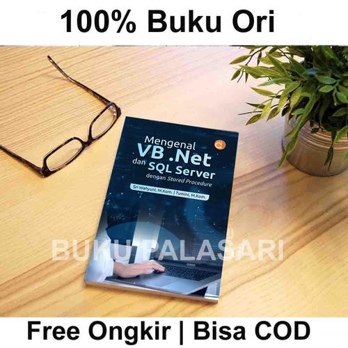 Jual Buku Mengenal VB .NET dan SQL Server dengan Stored Procedure - Kab ...