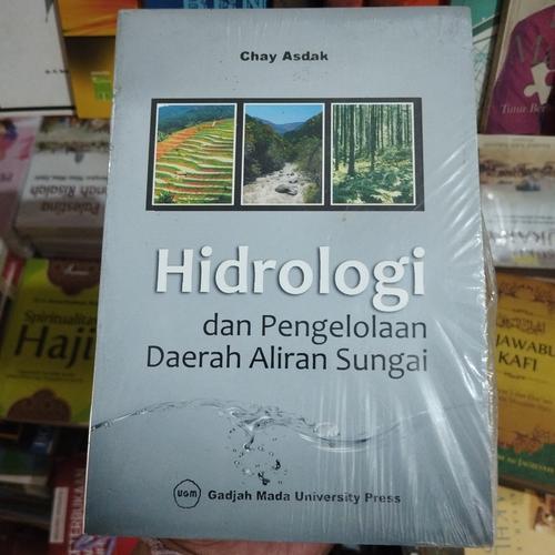 Jual Hidrologi dan Pengelolaan Daerah Aliran Sungai Chay Asdak UGM ...