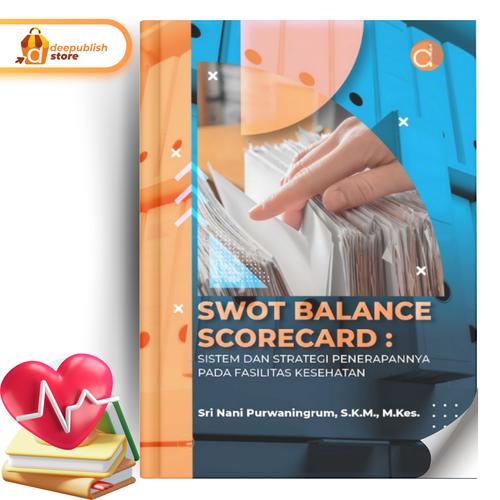 Jual Deepublish - Buku SWOT Balance Scorecard : Sistem dan Strategi ...