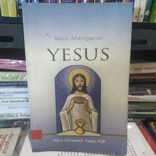 Jual mari mengenal Yesus karangan mari Elizabeth - Jakarta Timur - Toko ...