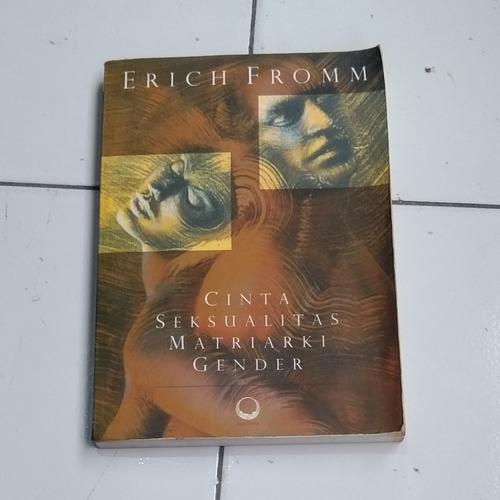 Jual Cinta, Seksualitas, Matriarki, Gender : Erich Fromm - Kota ...
