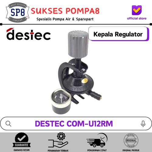 Jual Regulator Gas DESTEC COM-U12RM Dengan Kepala Regulator - Kota ...