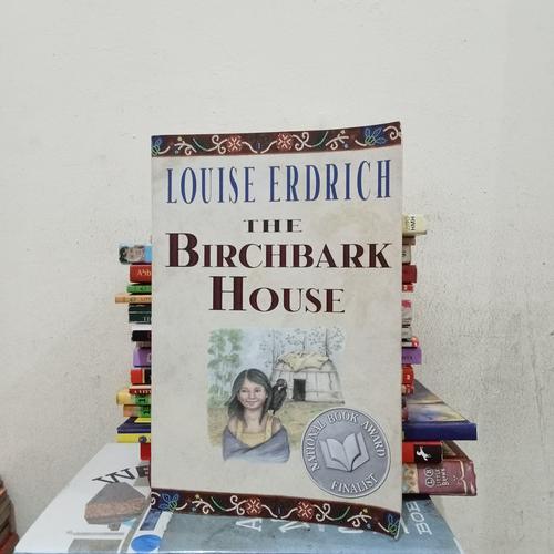 Jual THE BIRCHBARK HOUSE - LOUISE ERDRICH - Kota Depok - Toko Tobas ...