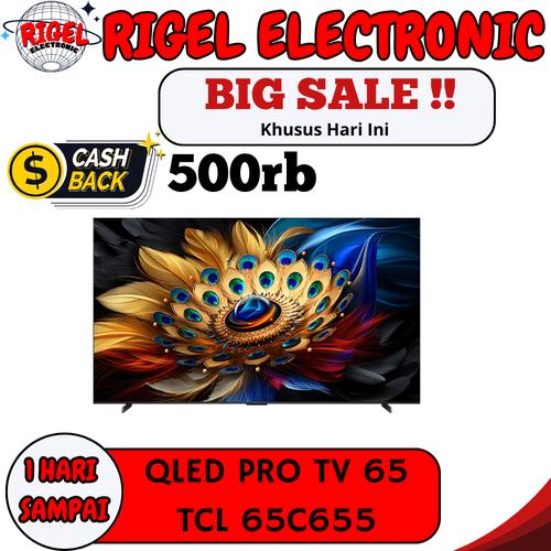 Jual ( Khusus Luar Kota ) TCL 65C655 QLED PRO 4K GOOGLE TV 65 INCH DOLBY ATMOS DLG 120 Hz PS5 ...