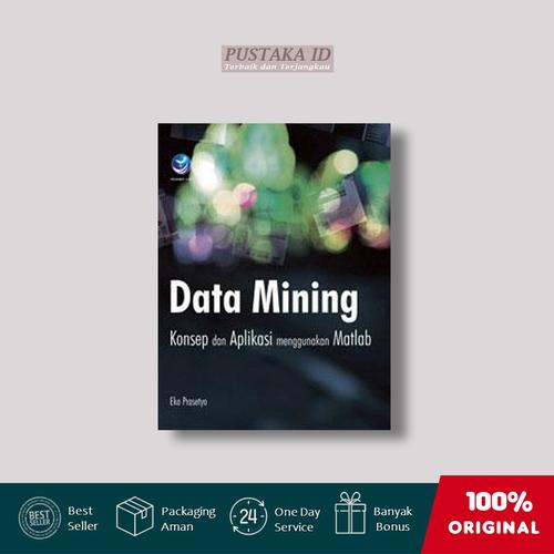 Jual Buku Data Mining: Konsep Dan Aplikasi Menggunakan Matlab - Eko Prasetyo - Kota Tangerang ...