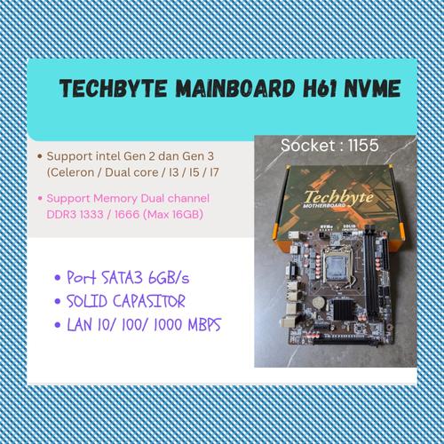 Jual Techbyte Mainboard H61 NVMe socket 1155 (Gen 2 / 3) NEW GARANSI RESMI - Kab. Sidoarjo ...