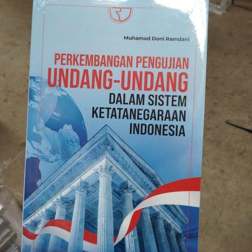 Jual Perkembangan Pengujian Undang-Undang Dalam Sistem Ketatanegaraan ...