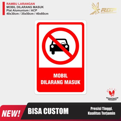Jual Sign Larangan Mobil Dilarang Masuk - Kota Bekasi - Rajawali ...