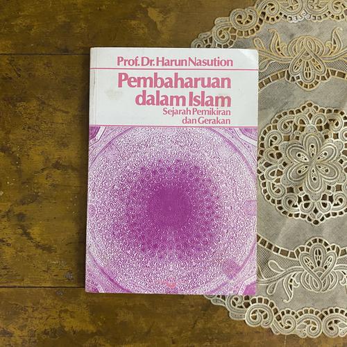 Jual PEMBAHARUAN DALAM ISLAM : SEJARAH PEMIKIRAN DAN GERAKAN - PROF. Dr ...