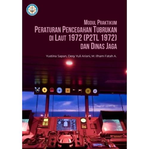 Jual BUKU Modul Praktikum Peraturan Pencegahan Tubrukan di Laut 1972 (P2TL 1972) dan Dinas Jaga ...