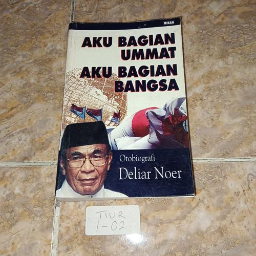Jual BUKU AKU BAGIAN UMMAT AKU BAGIAN BANGSA OTOBIOGRAFI DELIAR - Kota ...
