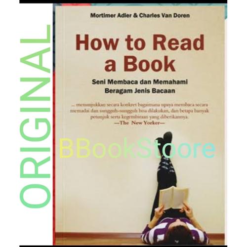 Jual buku original How to Read a Book Seni Membaca dan Memahami Beragam ...