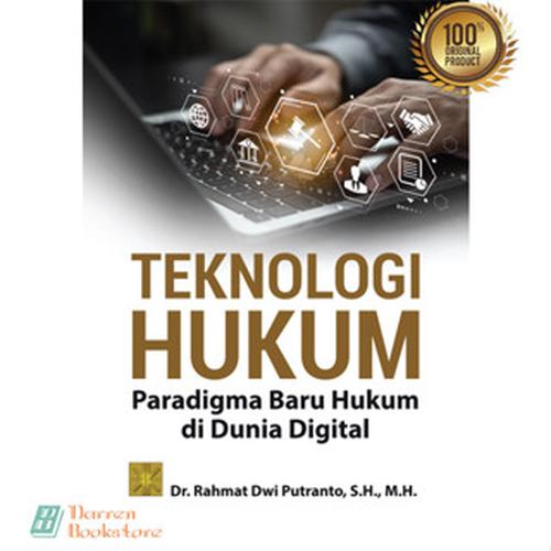 Jual Teknologi Hukum : Paradigma Baru Hukum di Dunia Digital - Dr. Rahmat Dwi Putranto, S.H., M ...