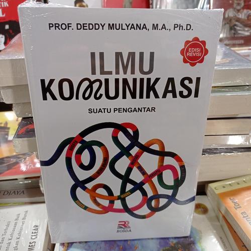 Jual Buku ILMU KOMUNIKASI. BY. PROF. DEDDY MULYANA - Jakarta Selatan ...