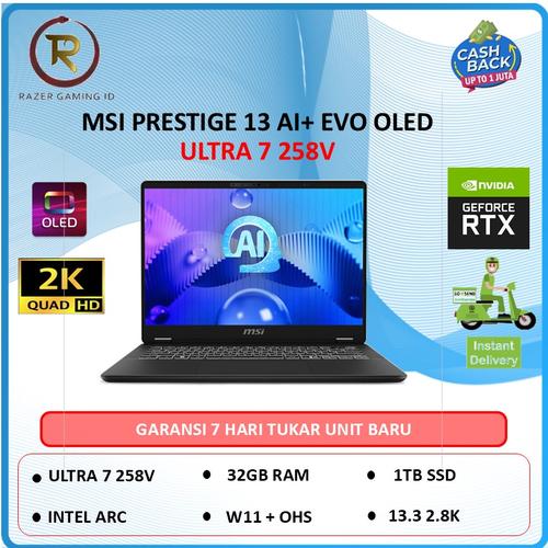 Jual MSI PRESTIGE 13 AI+ EVO OLED ULTRA 7 258V 32GB 1TB W11+OHS 13.3 2.8K BLIT 2Y GRY -A2VMG.035 ...