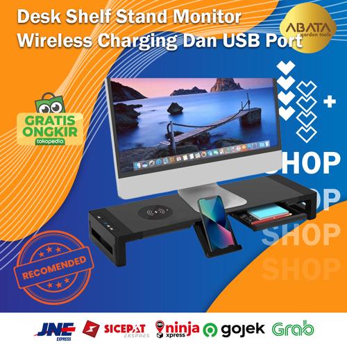 Promo Desk Shelf Stand Monitor Meja Dengan Wireless Charging Dan USB ...
